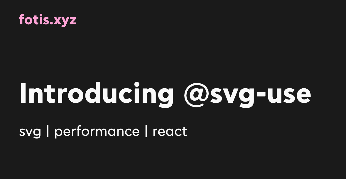 Introducing @svg-use | Fotis Papadogeorgopoulos